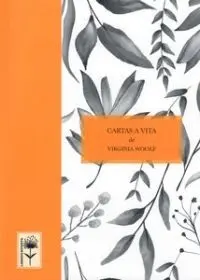CARTAS A VITA- A VIRGINIA LE GUSTABA VITA. BELLVER, PILAR ; WOOLF ...
