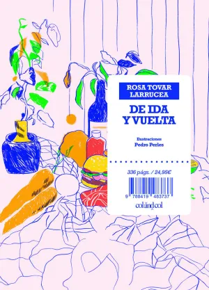 DE IDA Y VUELTA. ROSA, TOVAR LARRUCEA. Libro en papel. 9788419483737 ...